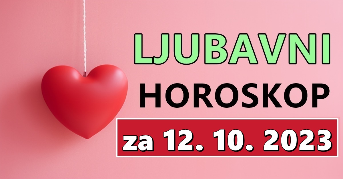 Ljubavni Horoskop Za 12 Oktobar Jednom Znaku Sledi Prava Ljubav